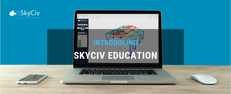 Introducing SkyCiv Education! | SkyCiv Cloud Structural Analysis Software