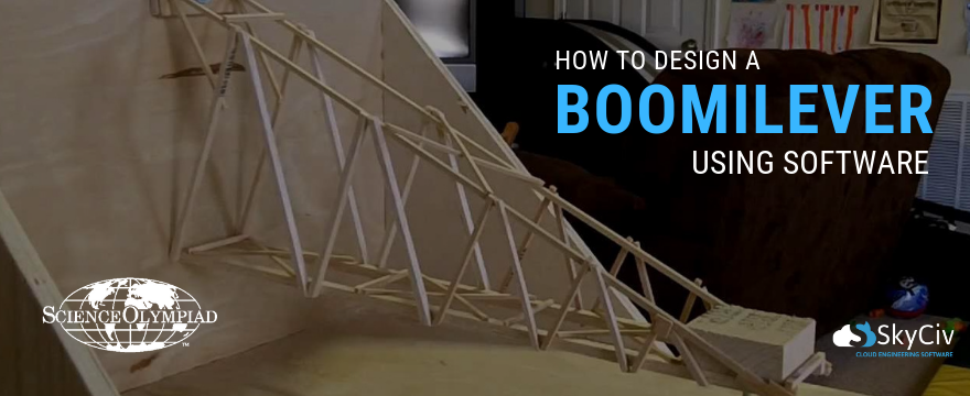How to Design a Science Olympiad Boomilever | SkyCiv Cloud Structural ...
