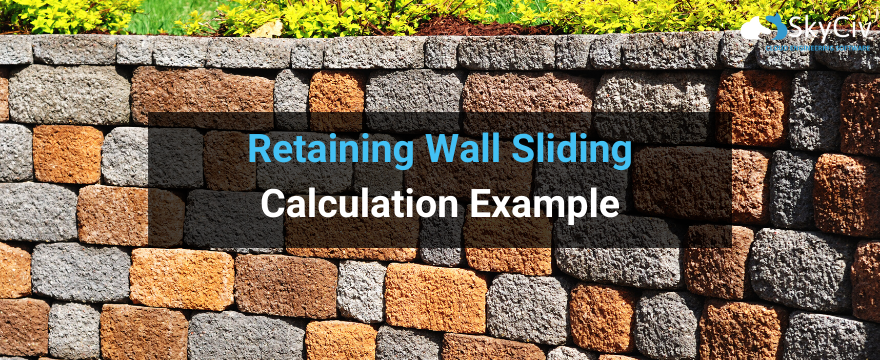 Retaining Wall Sliding Calculation Example | SkyCiv Engineering