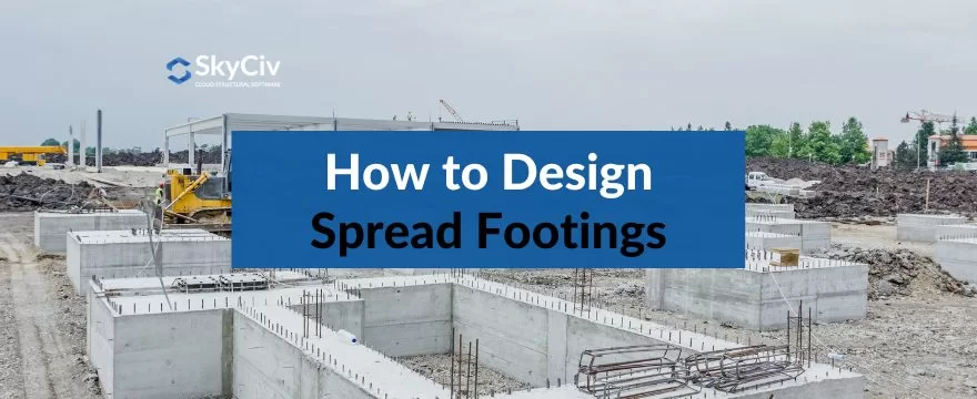How to Design Spread Footings | SkyCiv Engineering