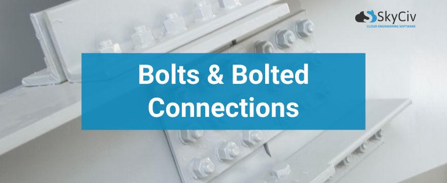 Bolts and Bolted Connections | SkyCiv Engineering