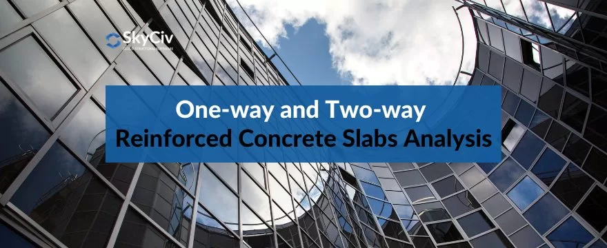 One Way And Two Way Reinforced Concrete Slabs Analysis Skyciv
