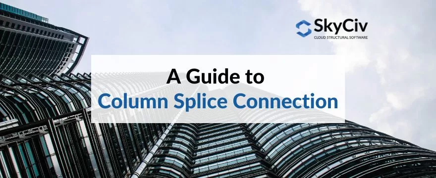 Column Splice Connection | SkyCiv Engineering